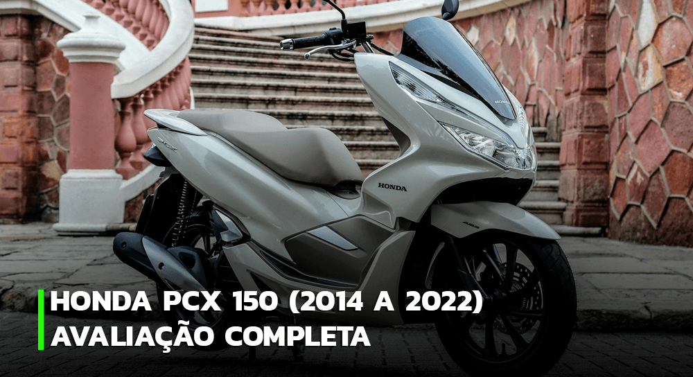 Honda PCX 150 (2014 a 2022) – Avaliação completa por ano/modelo!