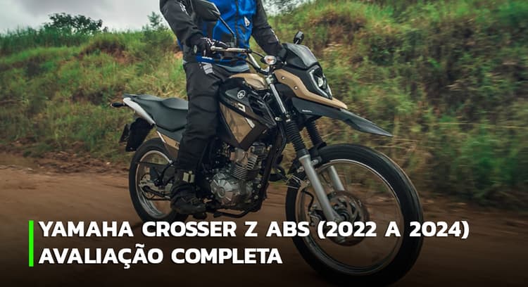 Yamaha Crosser Z ABS (2022 – 2024) – Avaliação completa por ano/modelo